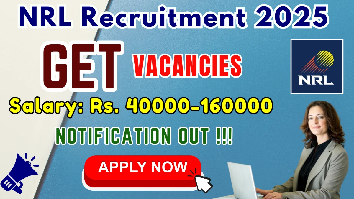 NRL GET Recruitment 2025 – Apply Online for 98 Graduate Engineer ...