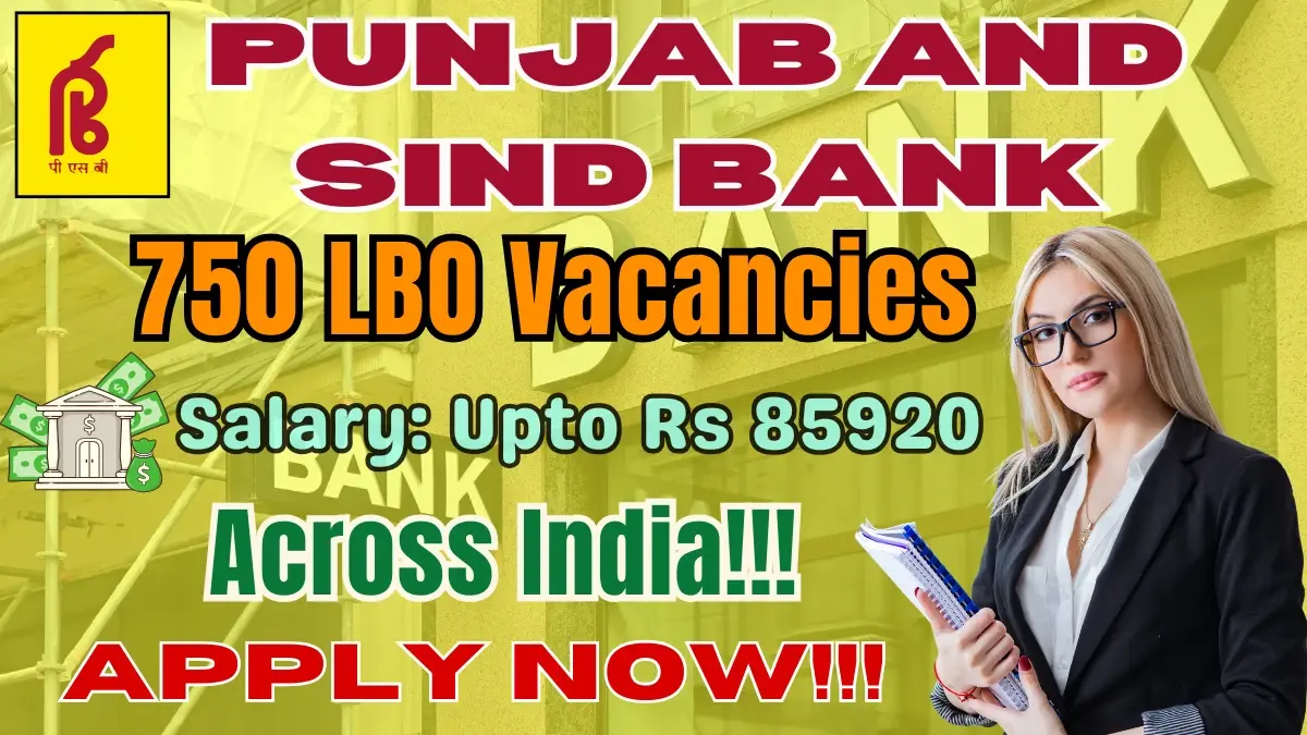 Punjab and Sind Bank LBO Recruitment 2025 – Apply Online for 750 Posts ...